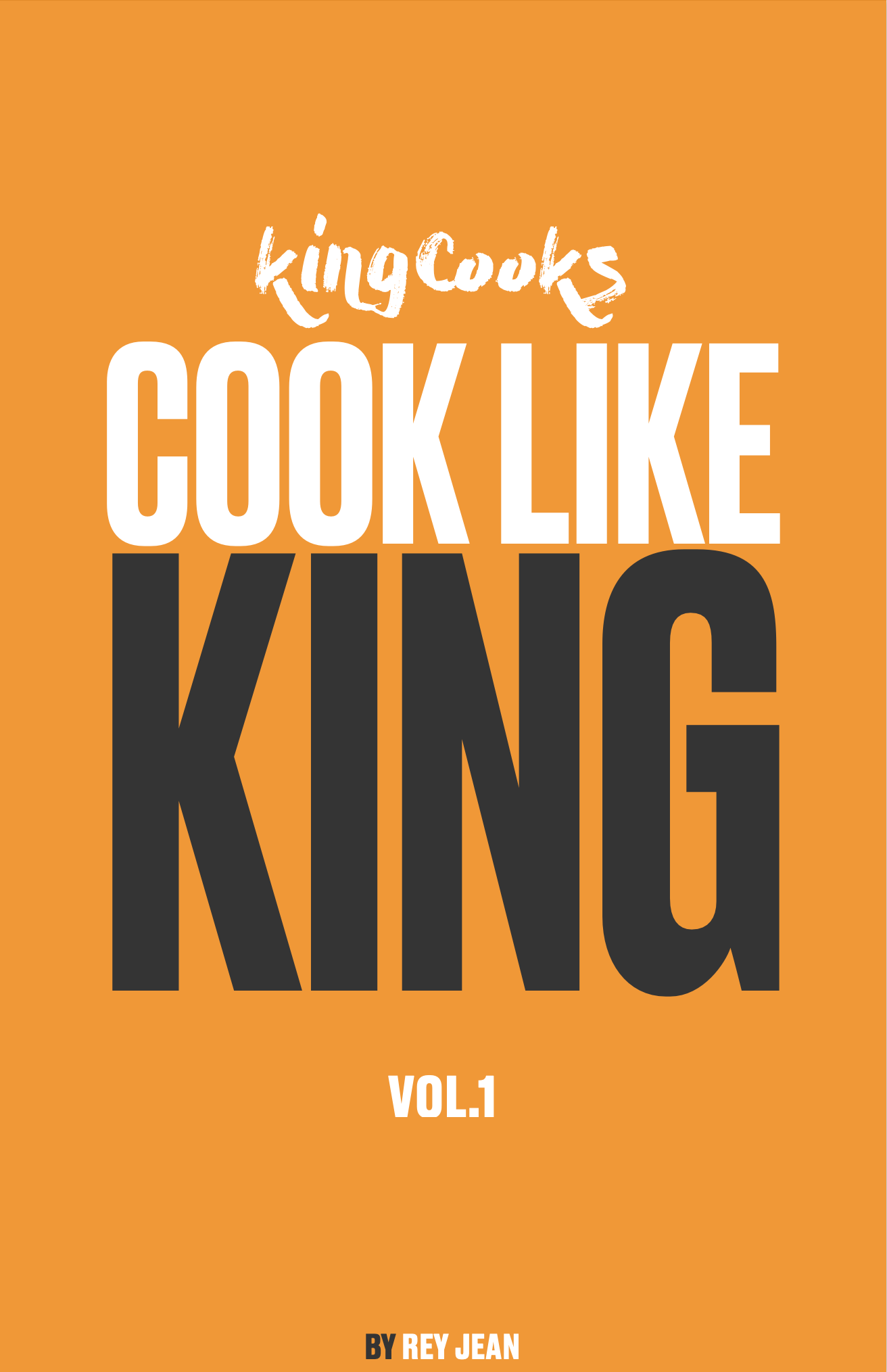 COOK LIKE KING VOL.1 | cookbook | kingcooks